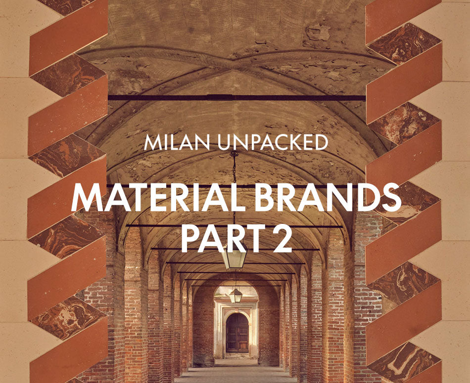 Milan Unpacked - Material Brands Part 2 | Space Furniture